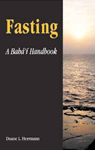 Fasting: A Baha'i Handbook - Bahaipedia, an encyclopedia about the Bahá ...